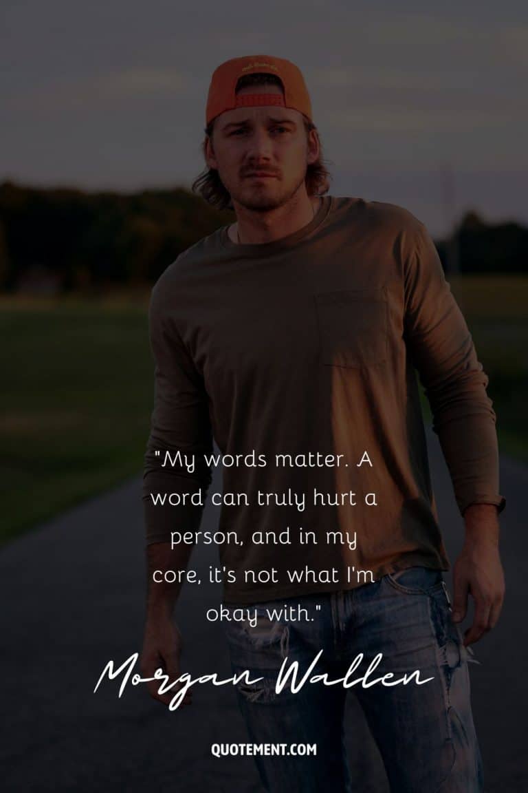 80 Morgan Wallen Quotes To Help You See Life In A New Light