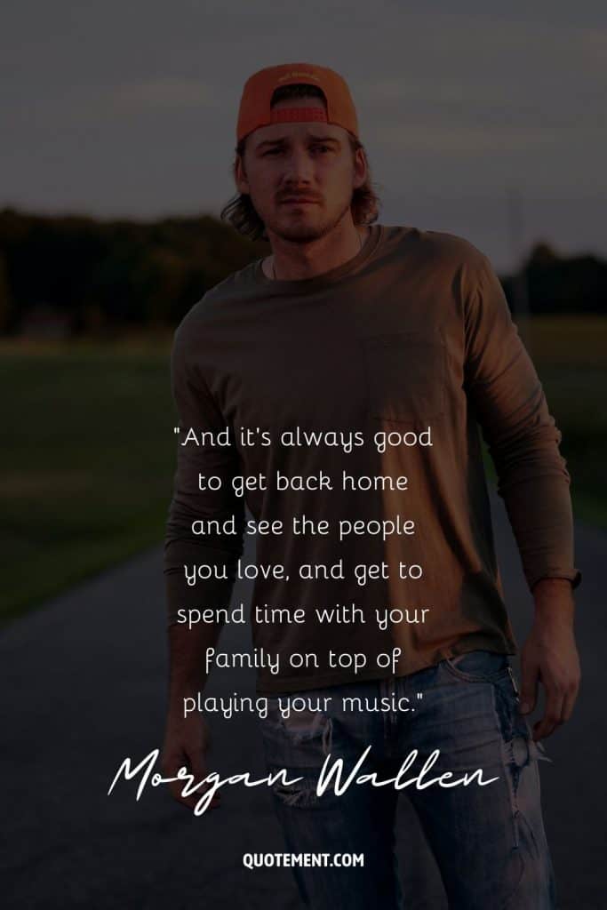 80 Morgan Wallen Quotes To Help You See Life In A New Light