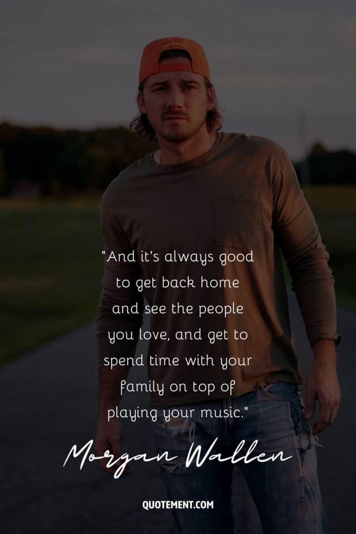 80 Morgan Wallen Quotes To Help You See Life In A New Light