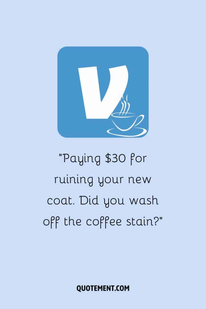 Ultimate Collection Of 140 Funny Venmo Captions