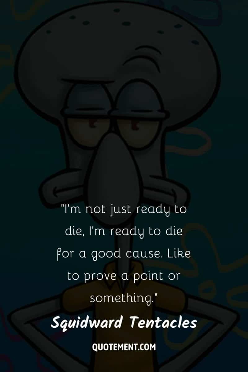 110 Best Squidward Quotes Revealing His Wit and Wisdom