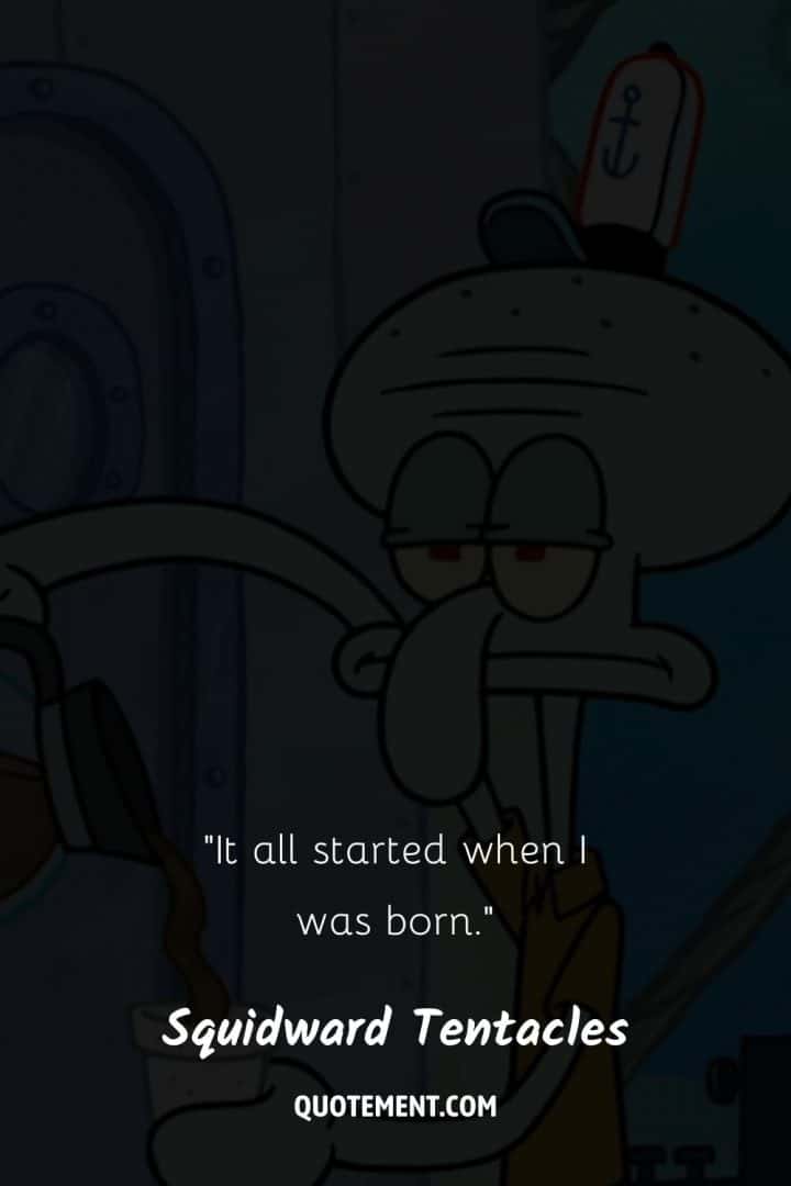 110 Best Squidward Quotes Revealing His Wit and Wisdom