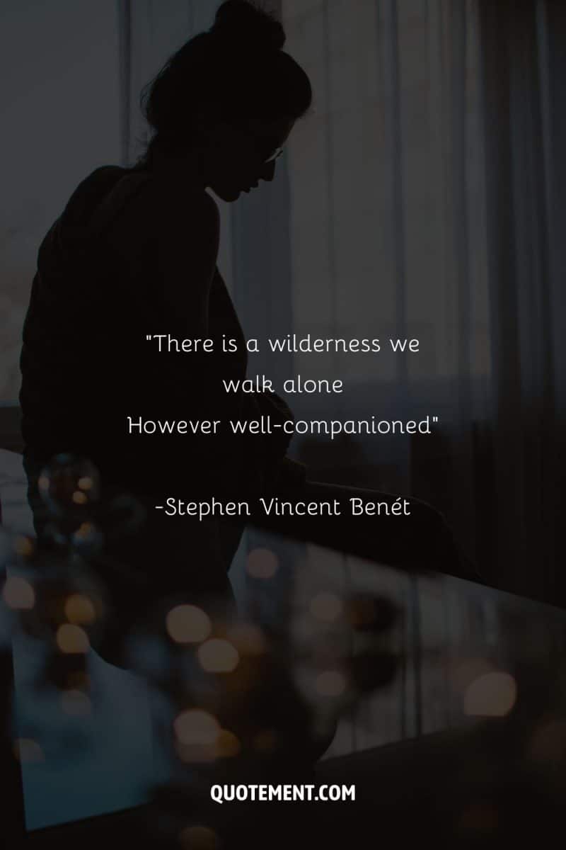140 Quotes About Solitude That Will Make Sense To You