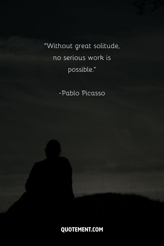 140 Quotes About Solitude That Will Make Sense To You