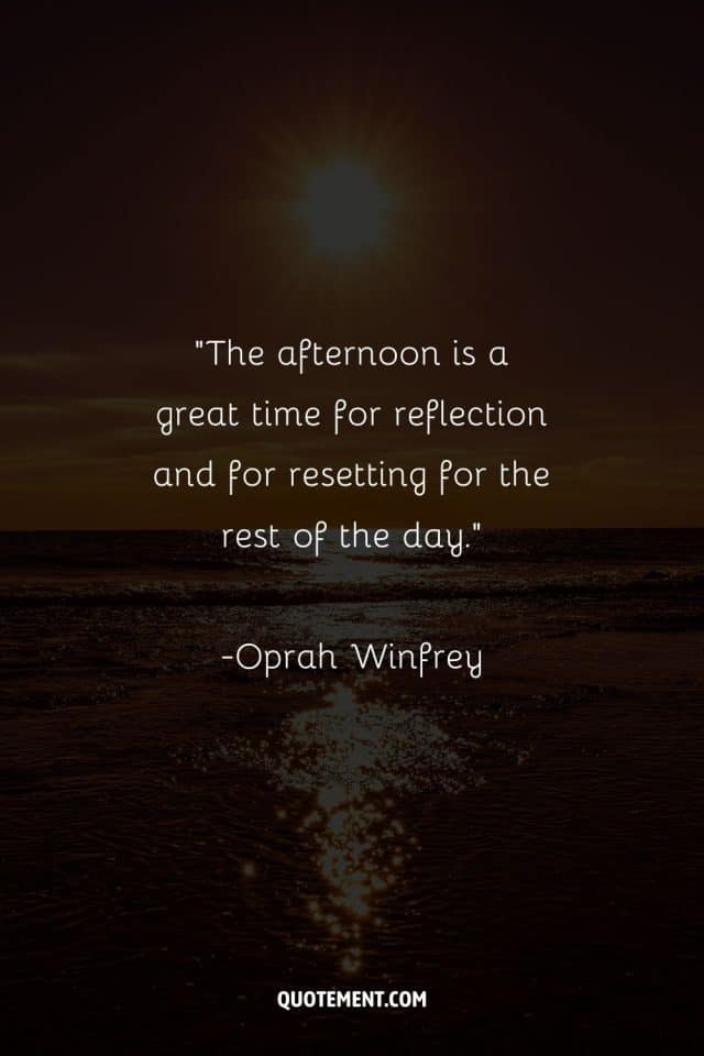 130 Inspiring Good Afternoon Quotes To Unwind And Revive