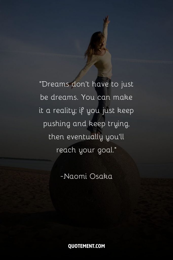 210 Inspiring Keep Pushing Quotes To Unleash Your Power