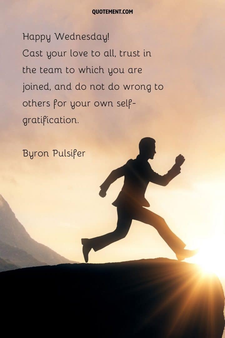 160 Wednesday Motivation Quotes To Make Your Hump Day Rock