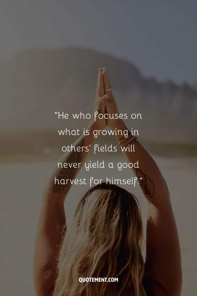 160 Wise Quotes About Focusing On Yourself To Empower You