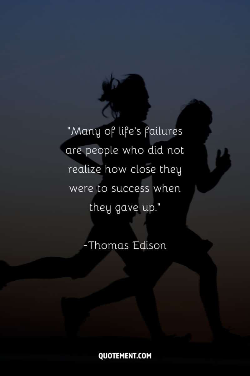 210 Inspiring Keep Pushing Quotes To Unleash Your Power