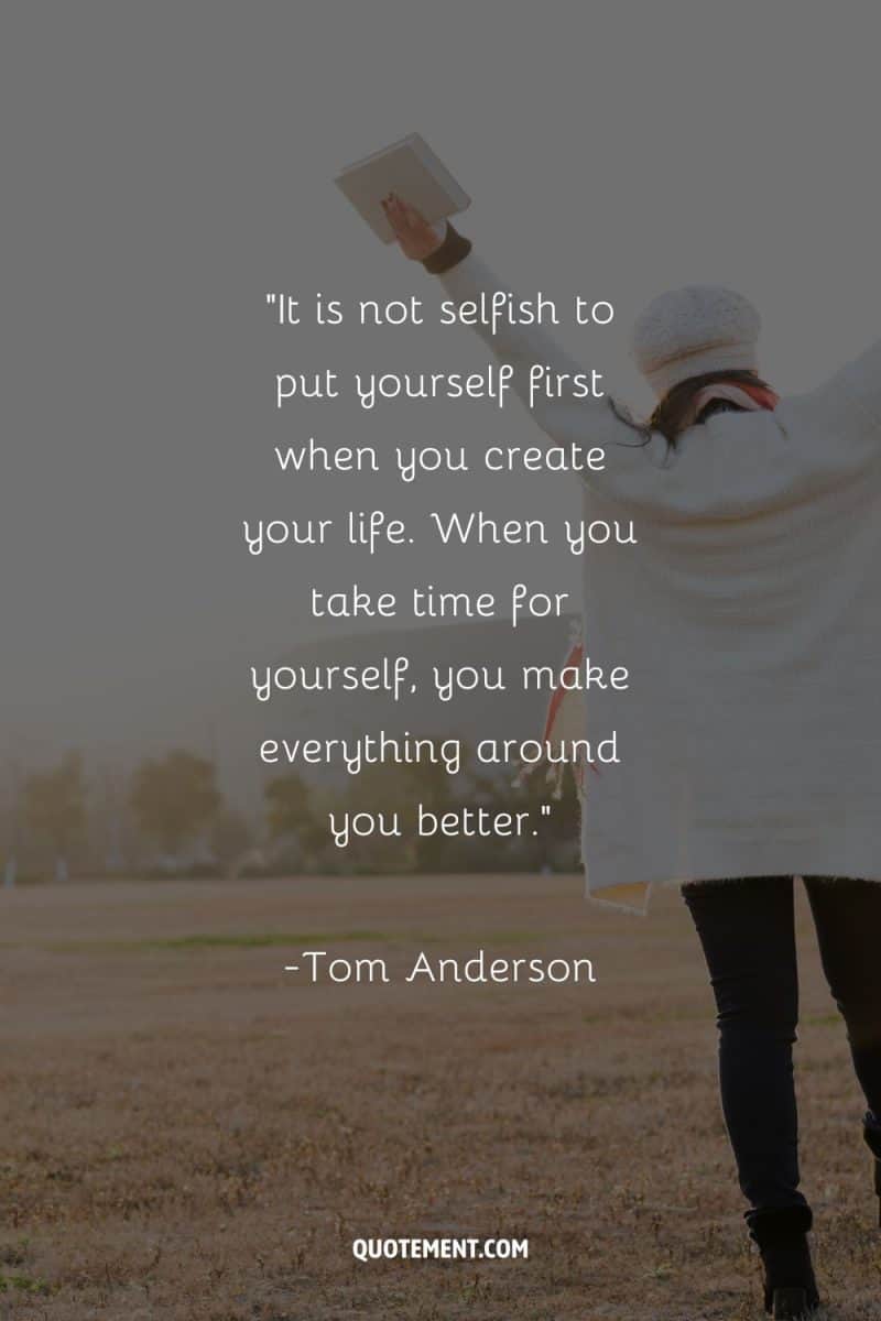 160 Wise Quotes About Focusing On Yourself To Empower You