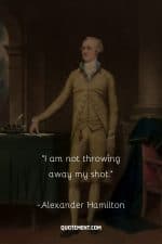 Unveiling 60 Memorable Hamilton Quotes And Their Wisdom