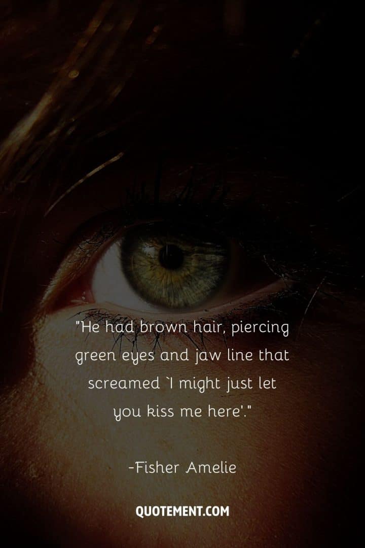 70 Lovely Green Eyes Quotes Celebrating Their Unique Charm