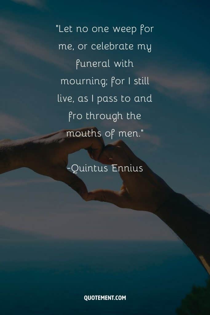 130 Quotes About Celebrating Life For Those We've Lost