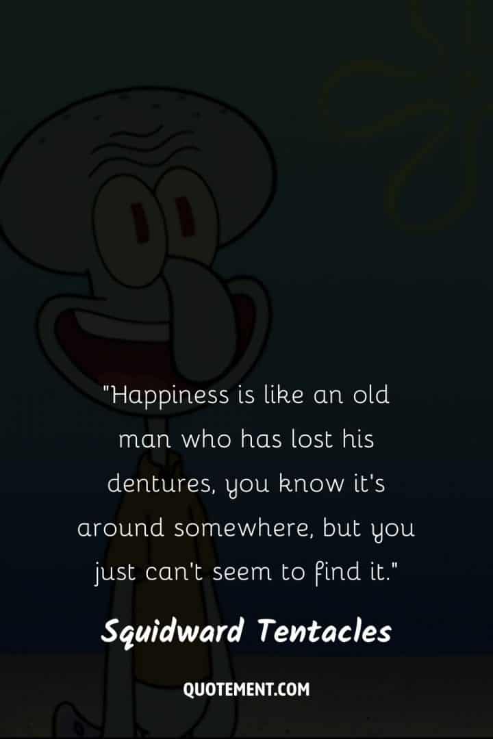 110 Best Squidward Quotes Revealing His Wit and Wisdom