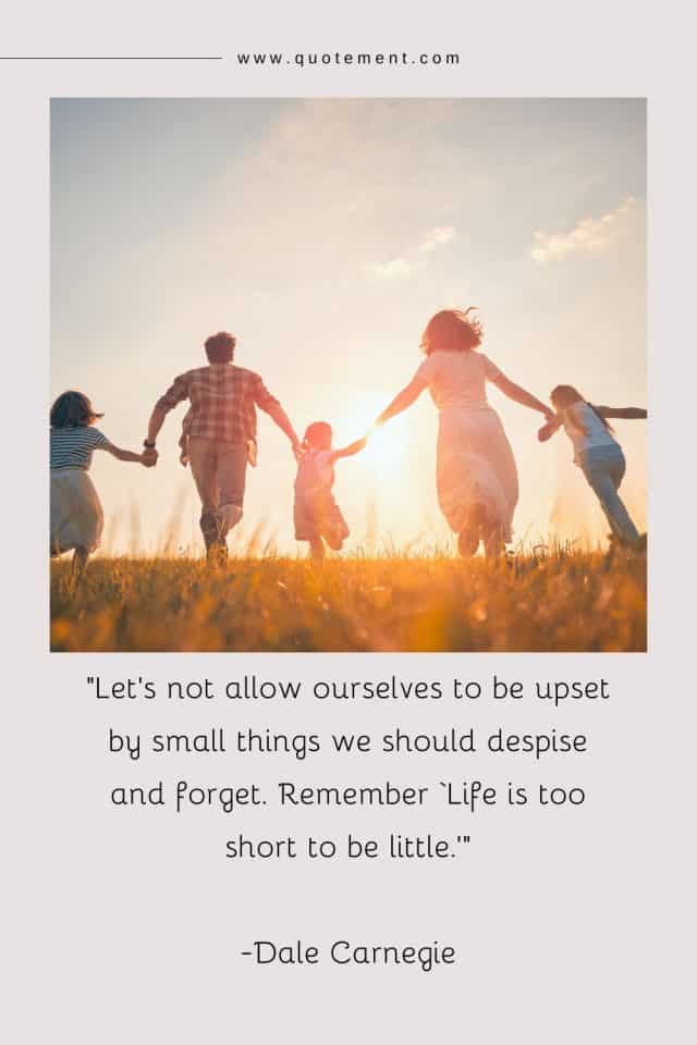 170 Wise Life Is Too Short Quotes To Help You Live Better