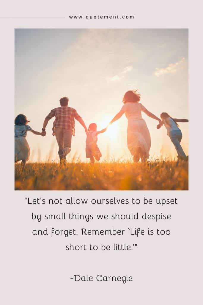 170 Wise Life Is Too Short Quotes To Help You Live Better