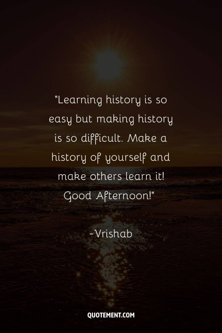 130 Inspiring Good Afternoon Quotes To Unwind And Revive