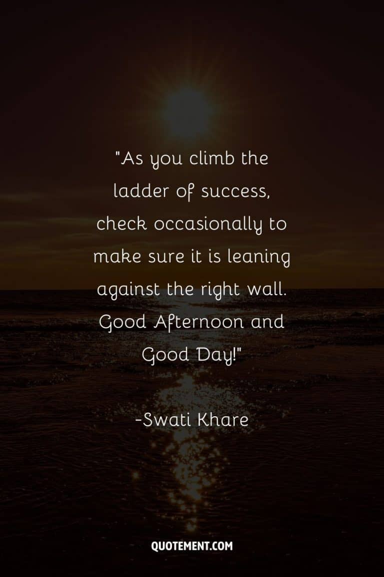 130 Inspiring Good Afternoon Quotes To Unwind And Revive