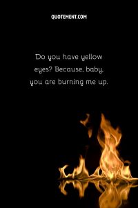 60 Fire Pick Up Lines That’ll Leave Your Crush Burning