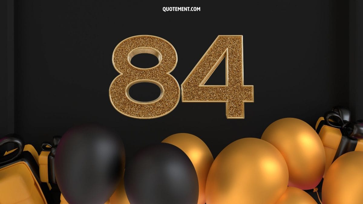 120 Happy 84th Birthday Wishes to Celebrate A Great Life