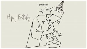 40 Happy Birthday To A Chef Wishes For Your Dearest Cook