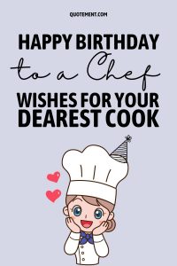 40 Happy Birthday To A Chef Wishes For Your Dearest Cook