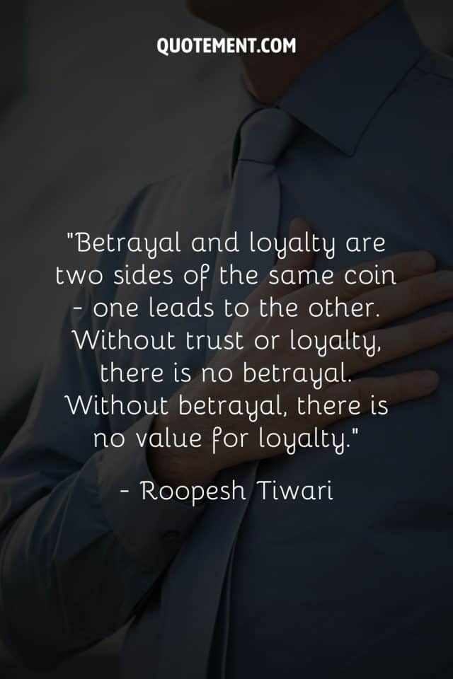 130 Loyalty Quotes On A Virtue Worth More Than Gold