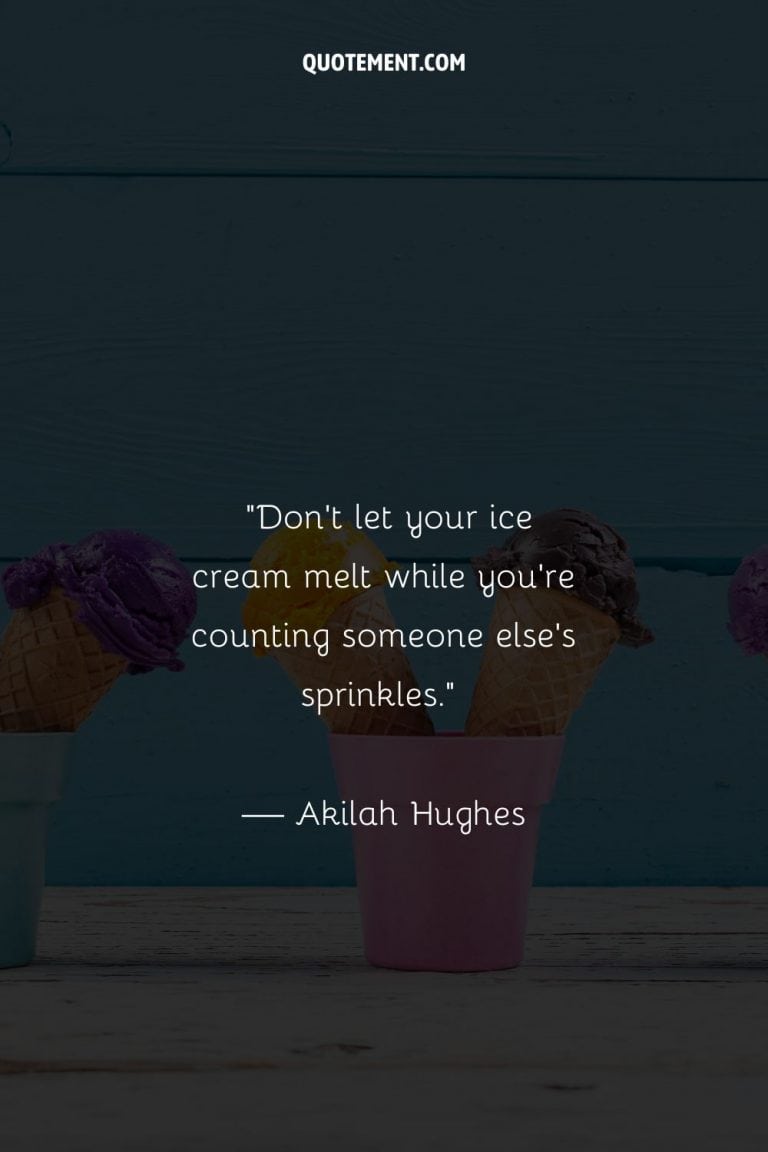 130 Ice Cream Quotes To Support Your Sugar Cravings
