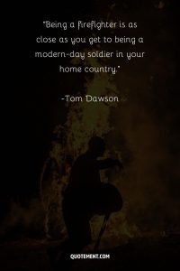 100 Firefighter Quotes To Celebrate Real-Life Heroes