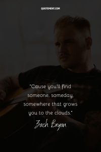 90 Zach Bryan Quotes To Touch Your Soul And Inspire You