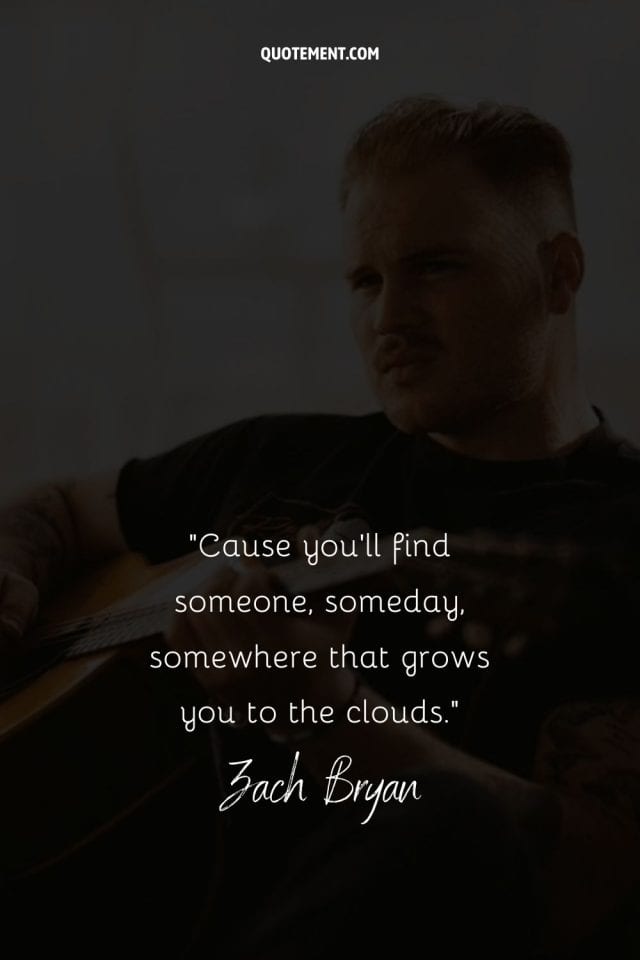 90 Zach Bryan Quotes To Touch Your Soul And Inspire You