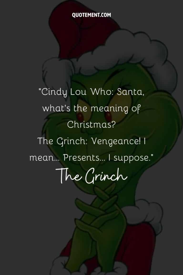 Discovering 90 Grinch Quotes That Lighten The Holiday Spirit