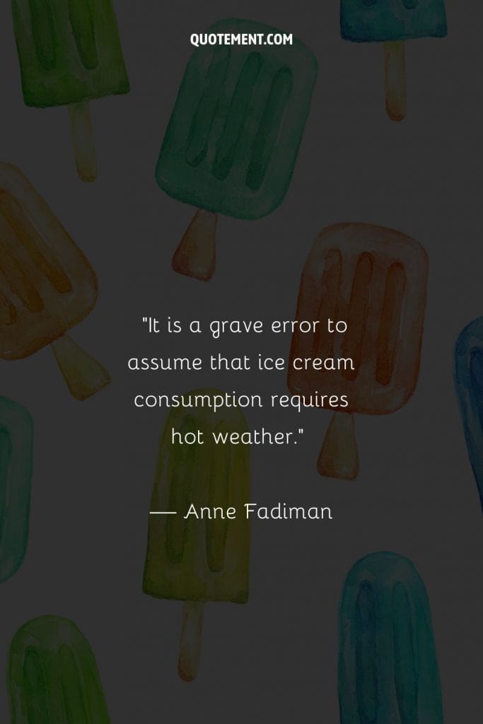 130 Ice Cream Quotes To Support Your Sugar Cravings