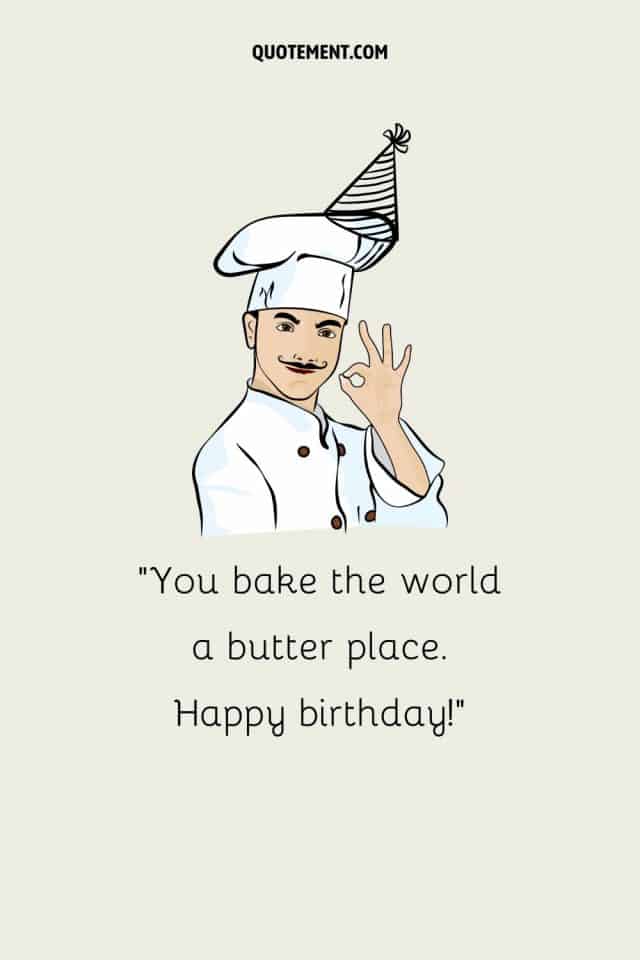 40 Happy Birthday To A Chef Wishes For Your Dearest Cook