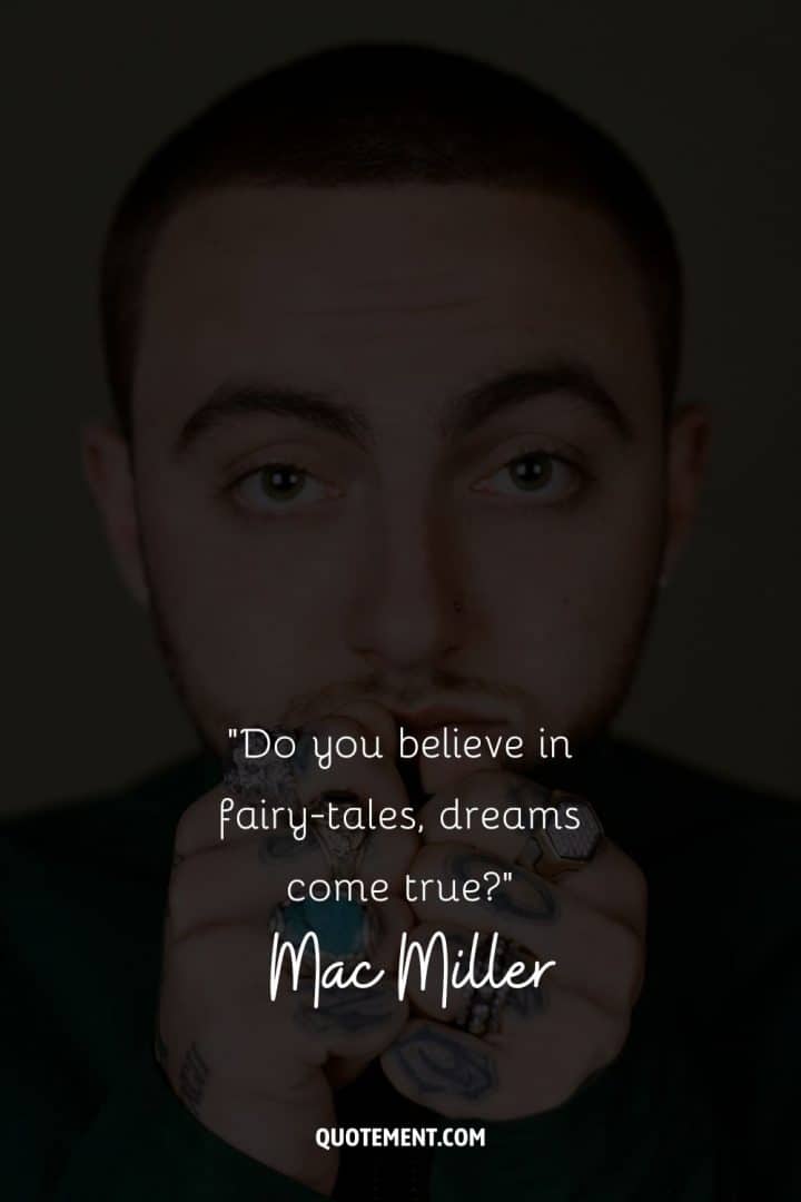 80 Mac Miller Quotes To Pay Tribute To The Absolute Legend
