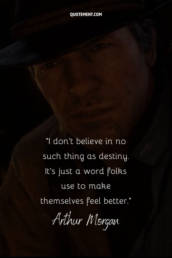 80 Unforgettable Arthur Morgan Quotes On Life And Survival