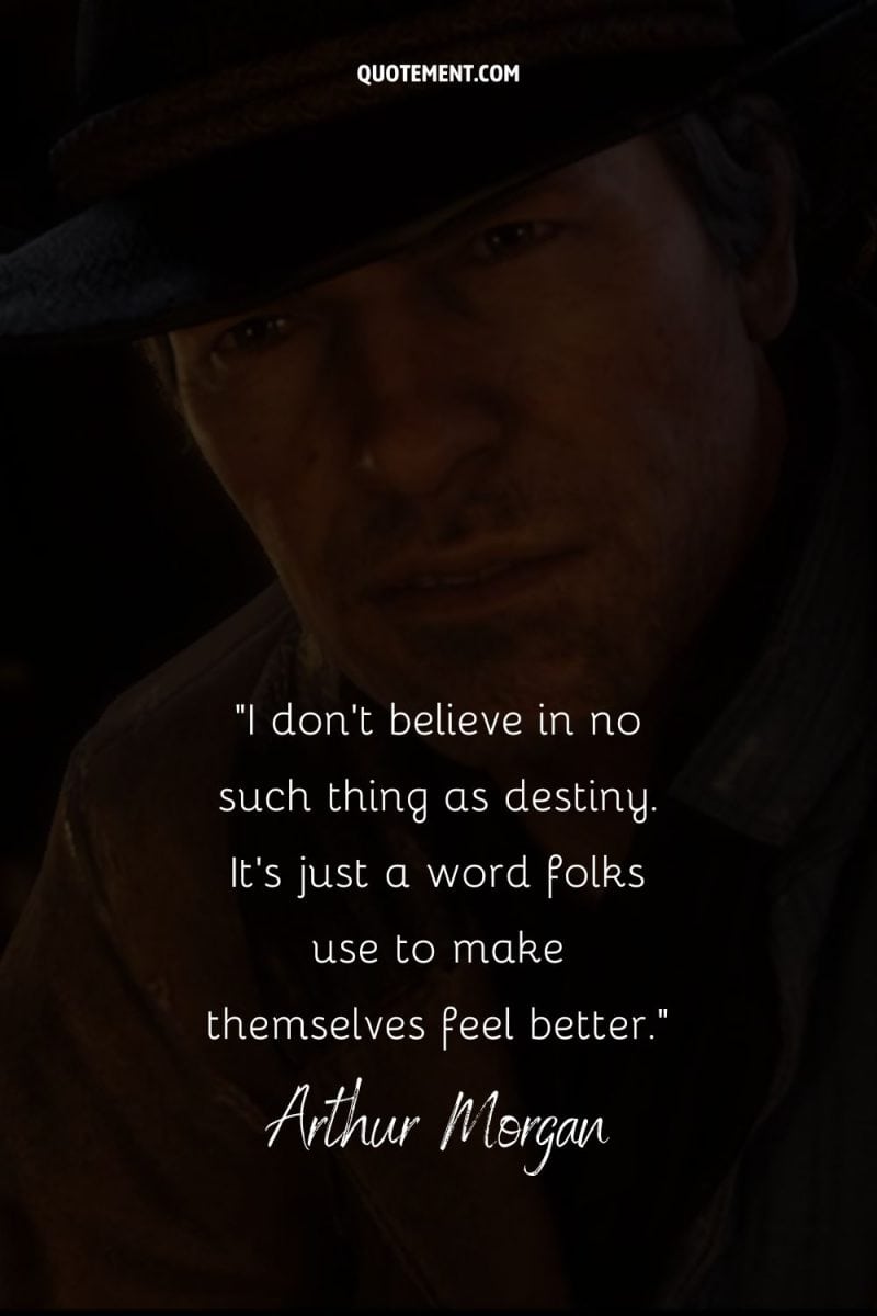 80 Unforgettable Arthur Morgan Quotes On Life And Survival