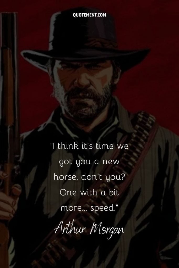 80 Unforgettable Arthur Morgan Quotes On Life And Survival