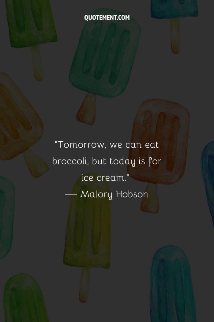130 Ice Cream Quotes To Support Your Sugar Cravings