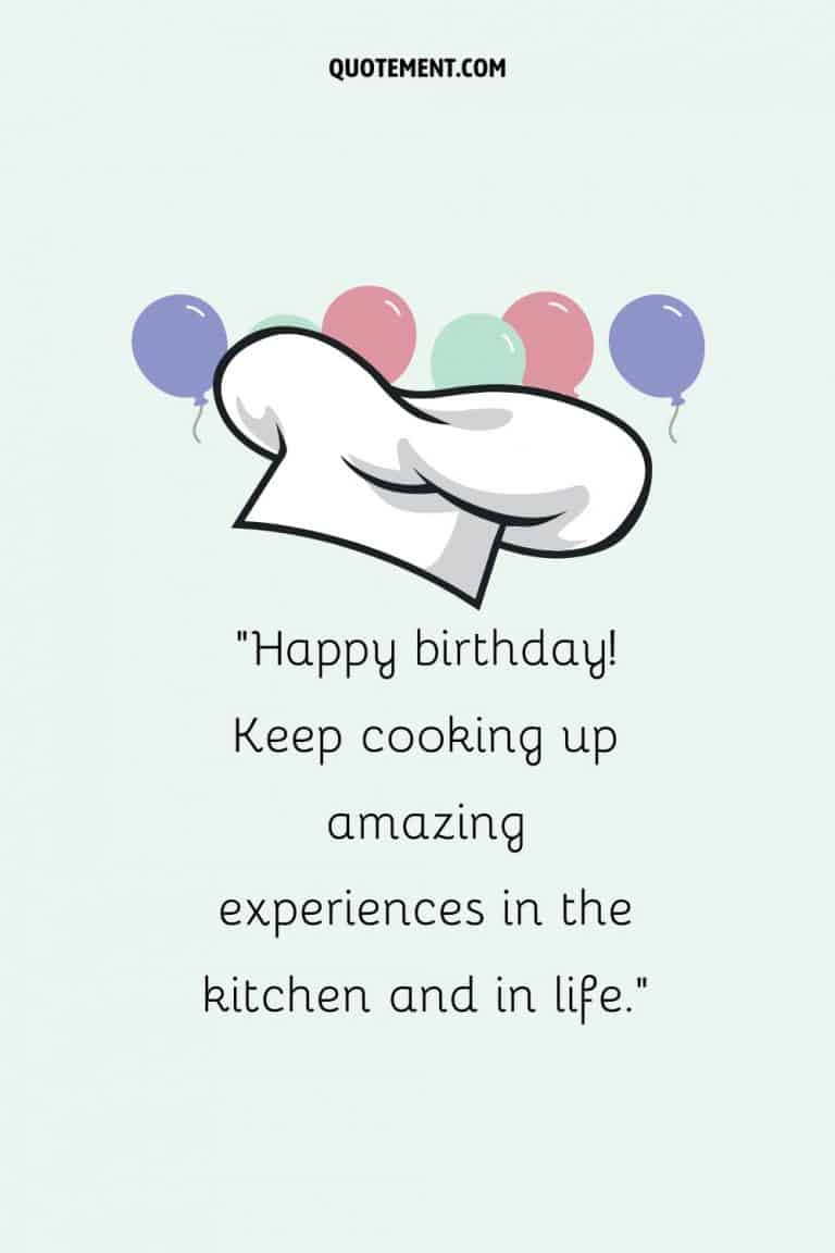 40 Happy Birthday To A Chef Wishes For Your Dearest Cook