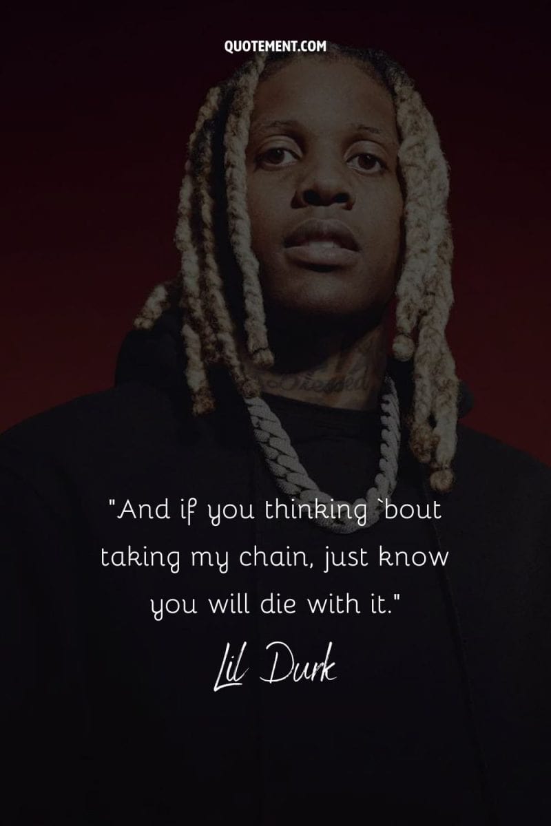 150 Greatest Lil Durk Quotes That Inspire Resilience - Quotement