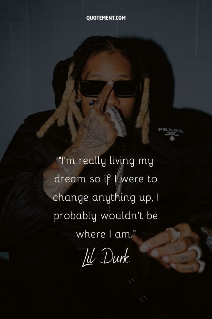 150 Greatest Lil Durk Quotes That Inspire Resilience - Quotement