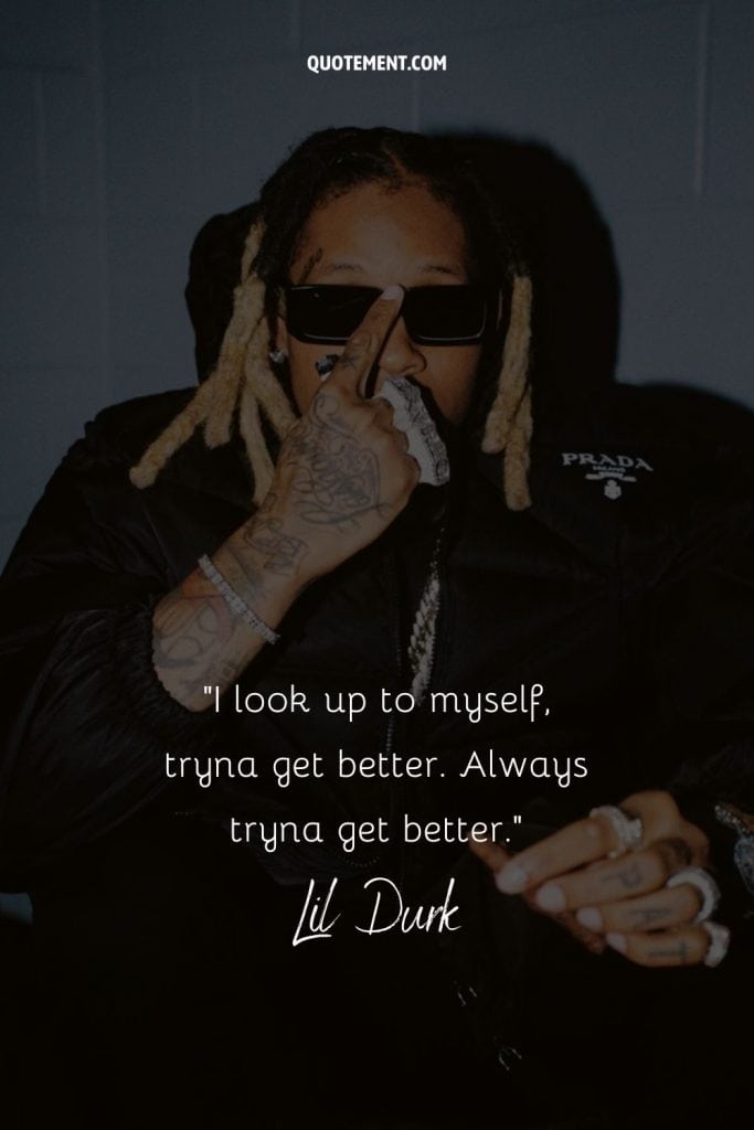 150 Greatest Lil Durk Quotes That Inspire Resilience - Quotement