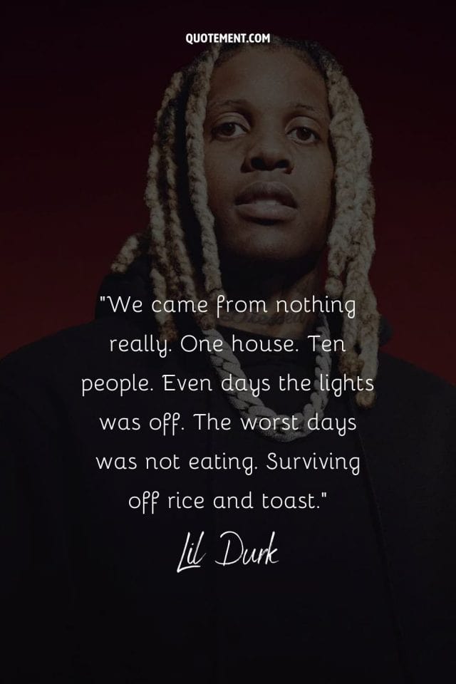 150 Greatest Lil Durk Quotes That Inspire Resilience - Quotement