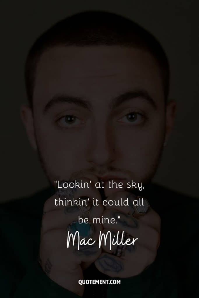 80 Mac Miller Quotes To Pay Tribute To The Absolute Legend