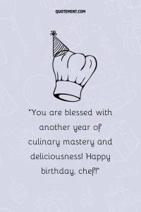 40 Happy Birthday To A Chef Wishes For Your Dearest Cook