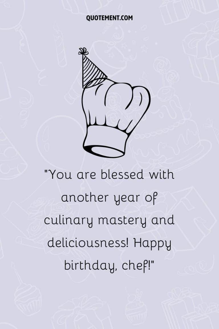40 Happy Birthday To A Chef Wishes For Your Dearest Cook