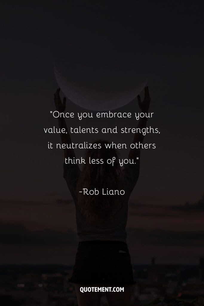 130 Self Worth Quotes To Remind You Of Your Greatness