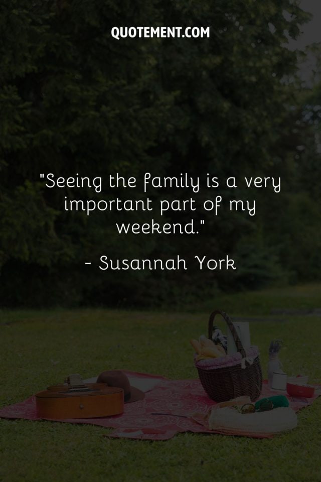 120 Weekend Motivational Quotes To Make The Most Out Of It