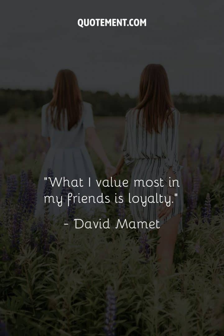 130 Loyalty Quotes On A Virtue Worth More Than Gold